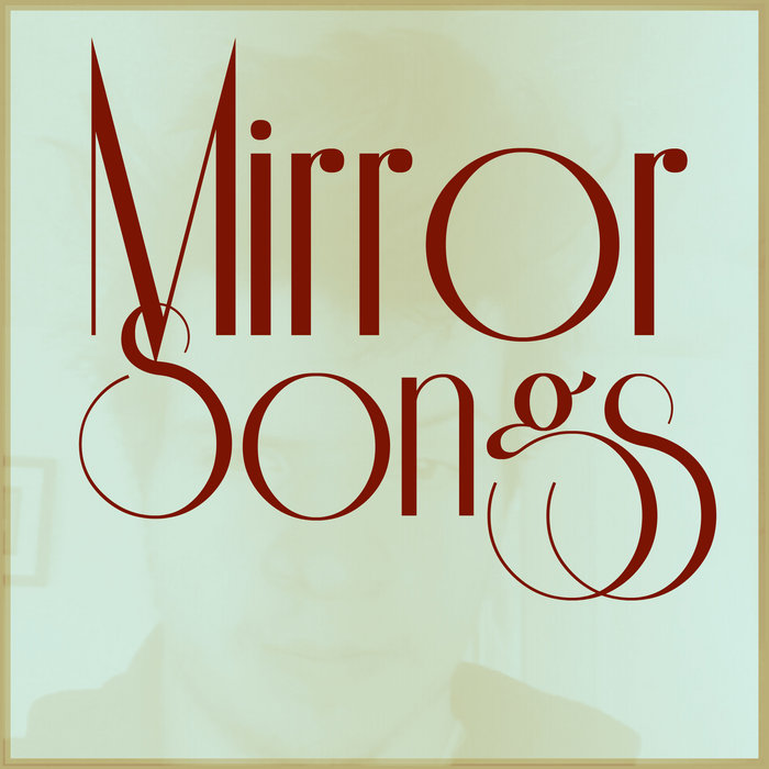 Mirror Songs | Various Artists | Presumably Tunes