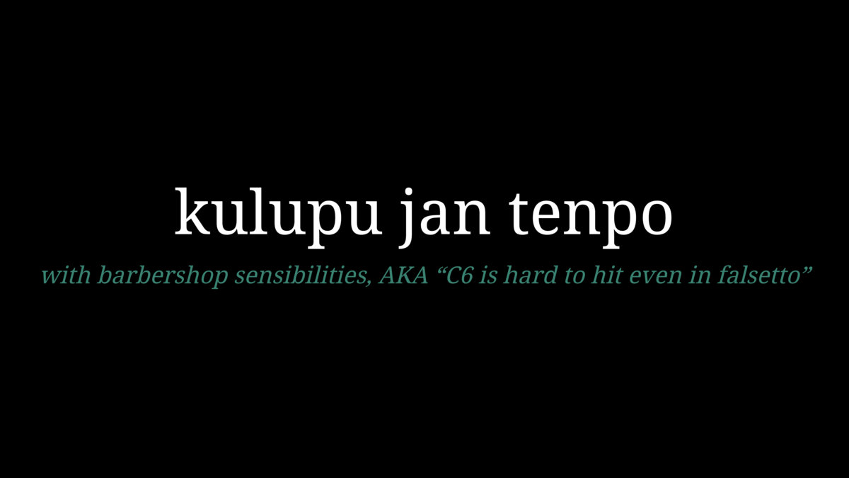 kulupu jan tenpo with "barbershop" sensibilities | Maybe Later Music
