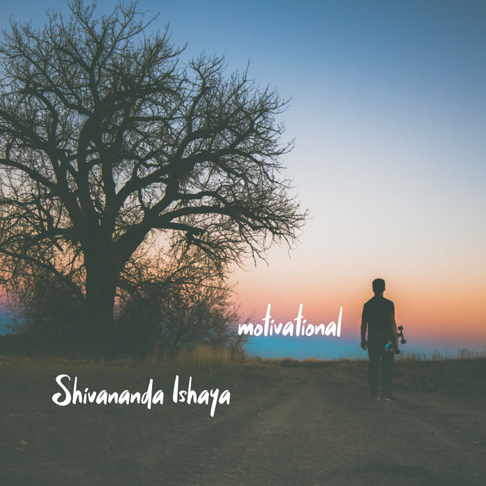 Motivational | Shivananda Ishaya