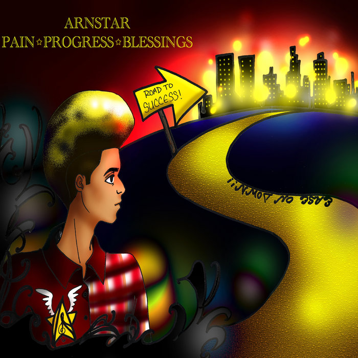 Pain • Progress • Blessings | ArnStar | ARNSTAR