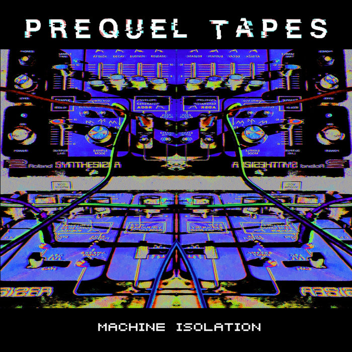 Machine Isolation | Prequel Tapes