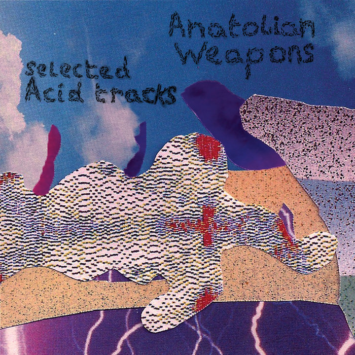 Selected Acid Tracks | Anatolian Weapons