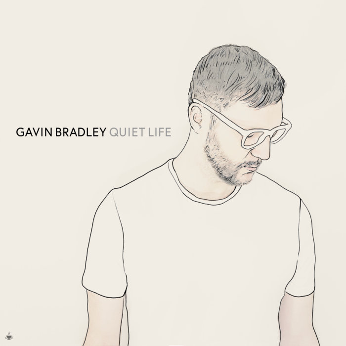 Quiet Life | Gavin Bradley
