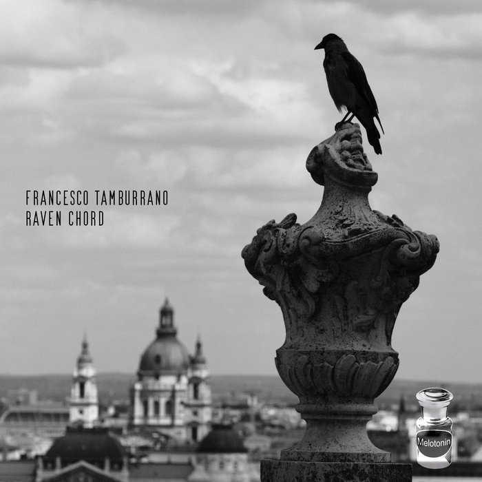 Raven Chord | Francesco Tamburrano | Melotonin