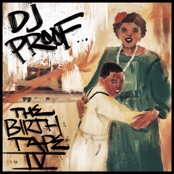 The Birth Tape IV | djproofbeatz
