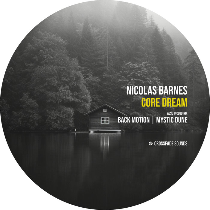 Core Dream | Nicolas Barnes | Crossfade Sounds