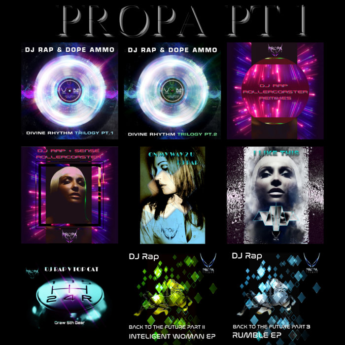 PROPA PT 1 | DJ Rap + Propa Big Up Collabs! | DJ Rap