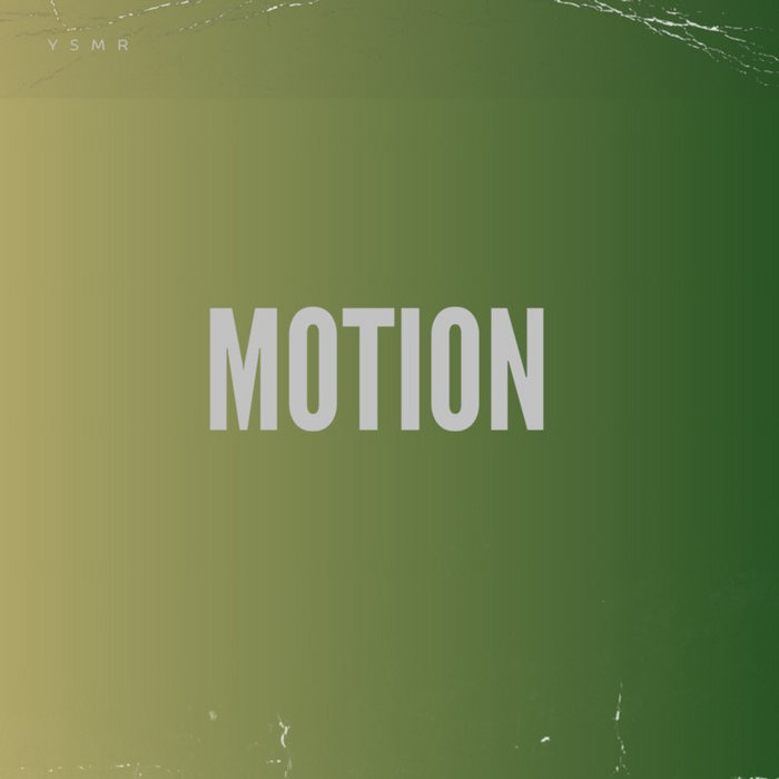 MOTION 4 | YSMR