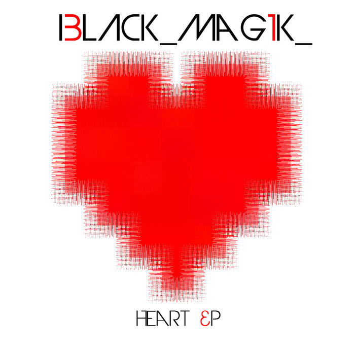 Heart EP | BLACK MAGIK