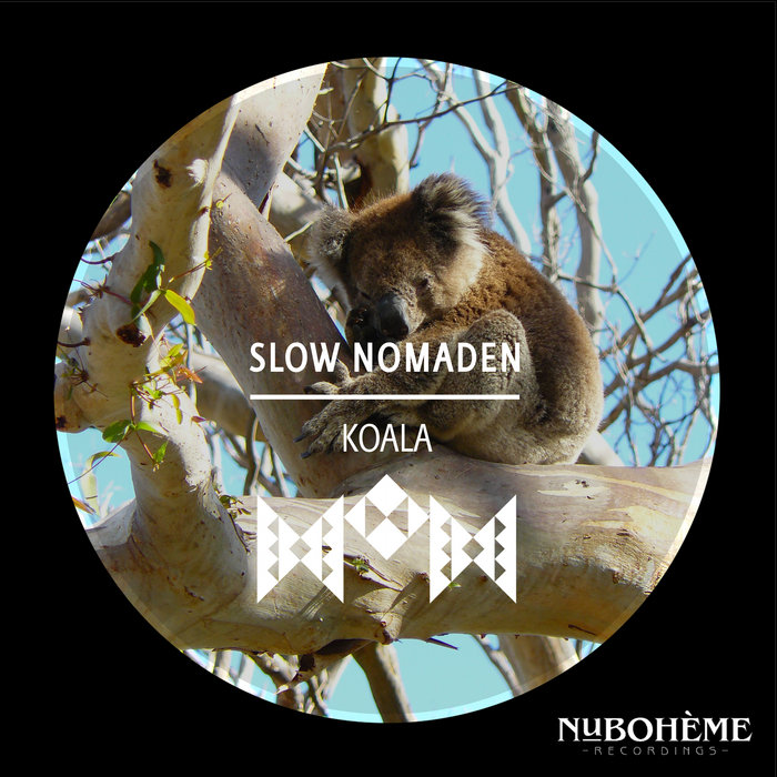 Koala | Slow Nomaden | Nu Boheme Recordings