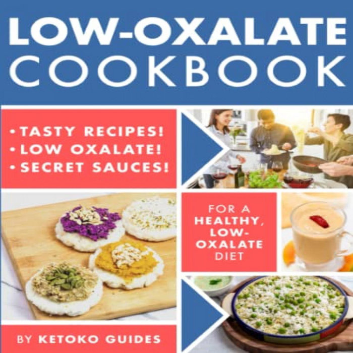 [ACCESS] EPUB KINDLE PDF EBOOK Low Oxalate Cookbook: Delicious ...