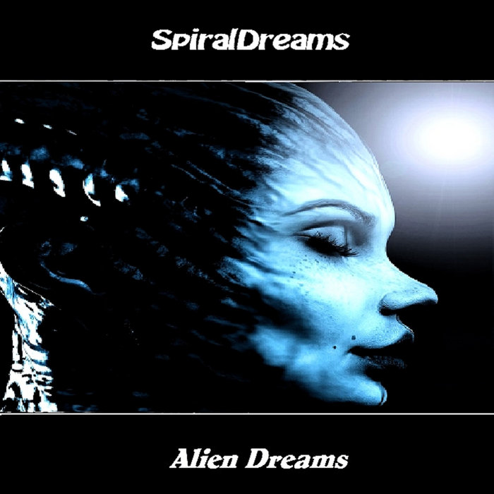 Alien Dreams | SpiralDreams