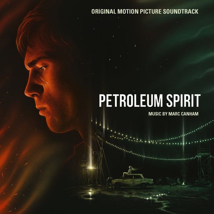 Petroleum Spirit (Original Soundtrack) | Marc Canham