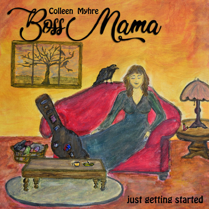 Boss Mama | Colleen (Boss Mama) Myhre | Colleen Myhre - Boss Mama