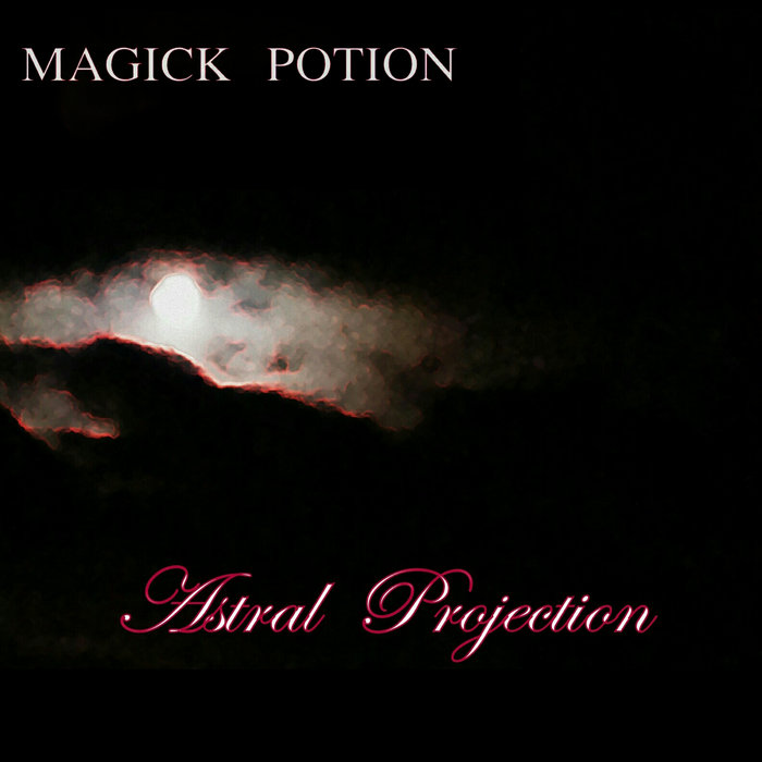 Astral Projection | Magick Potion
