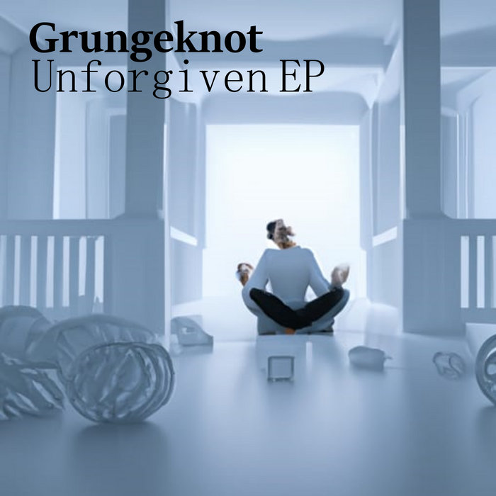 Unforgiven EP | Grungeknot