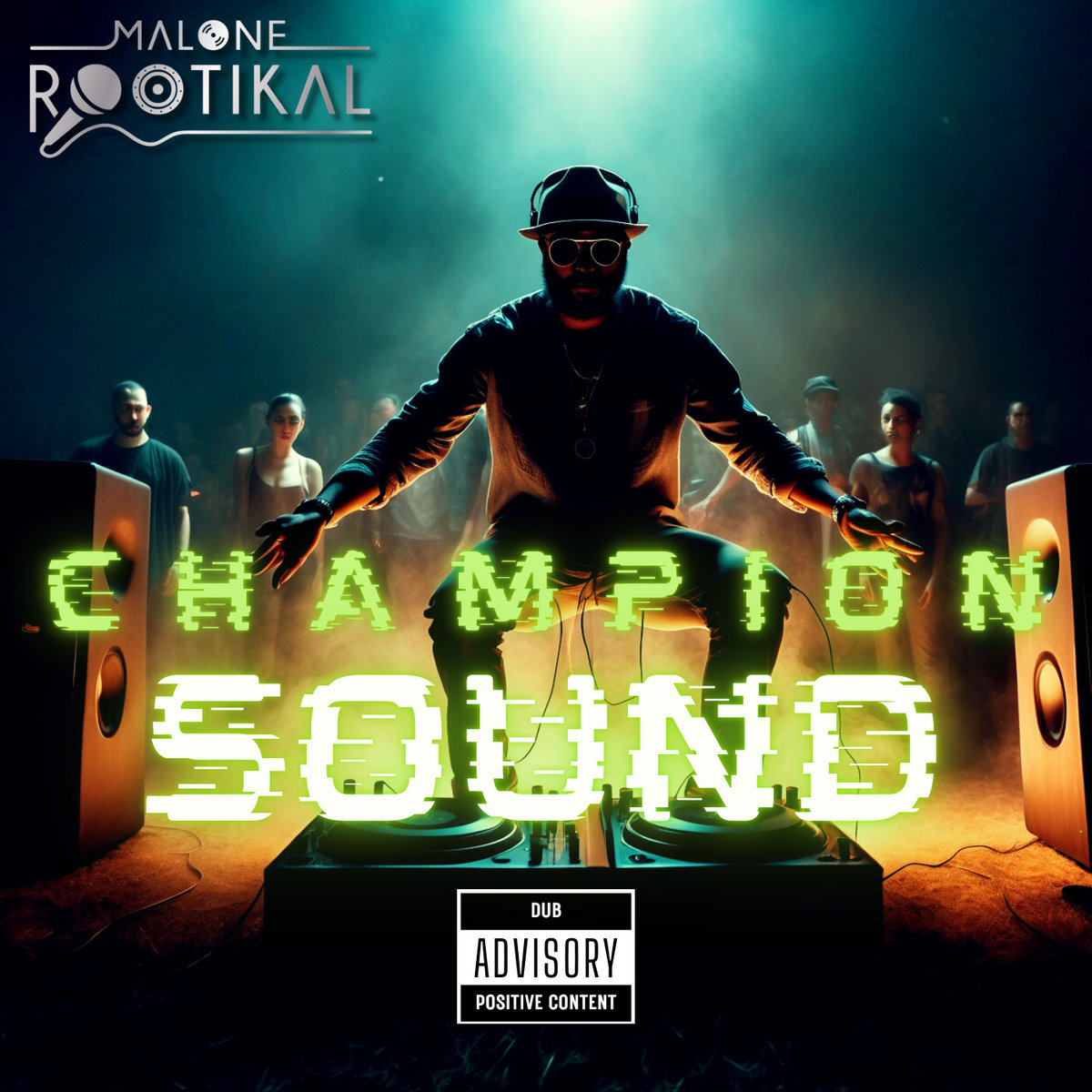 Champion Sound | Malone Rootikal