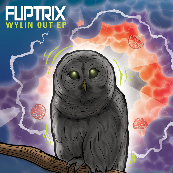 Wylin Out EP | Fliptrix