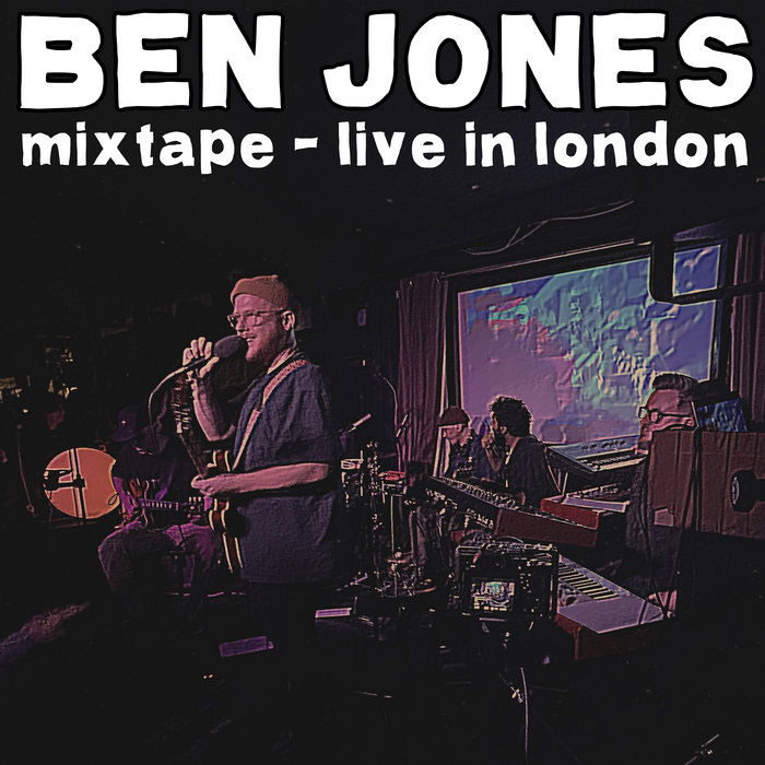 Mixtape - Live in London | Ben Jones