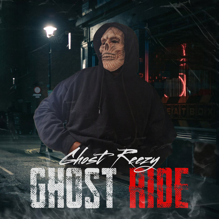 Ghost Ride | Ghost Reezy