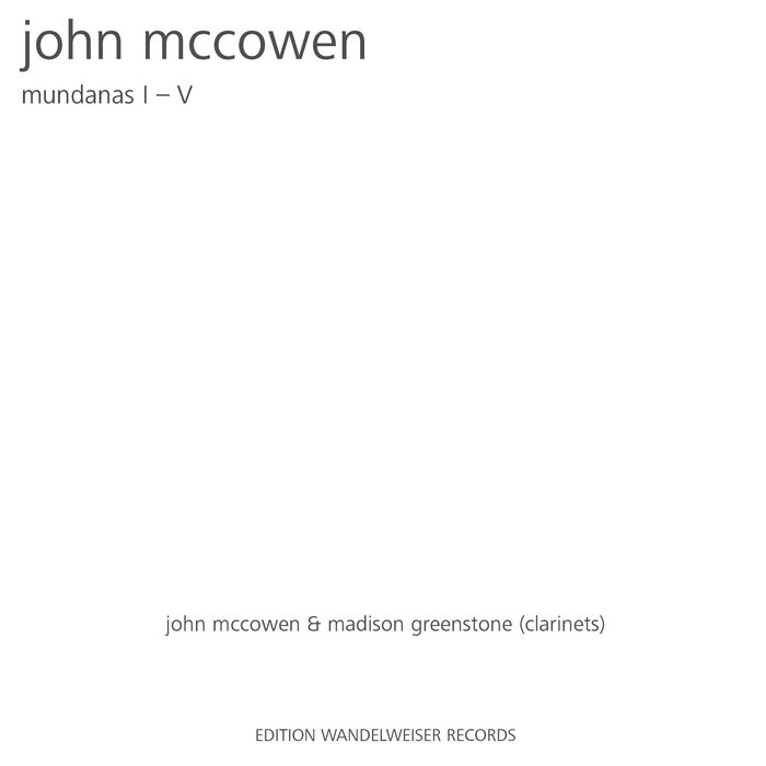 mundanas I - V | john mccowen | Edition Wandelweiser GmbH