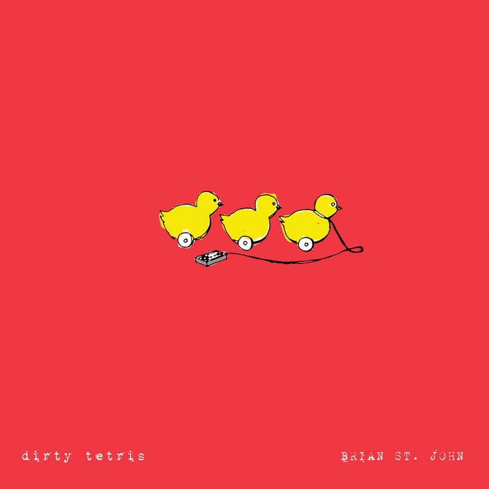 Dirty Tetris | Brian St. John