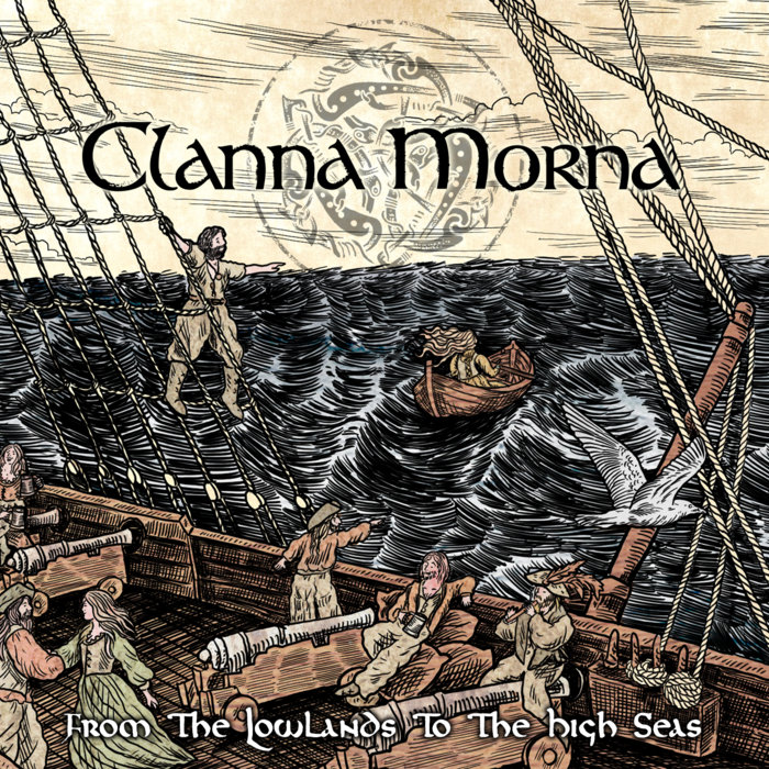 From The Lowlands To The High Seas | Clanna Morna