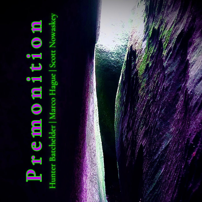 Premonition | Hunter Batchelder, Marco Hague, Scott Nowaskey | Hunter ...