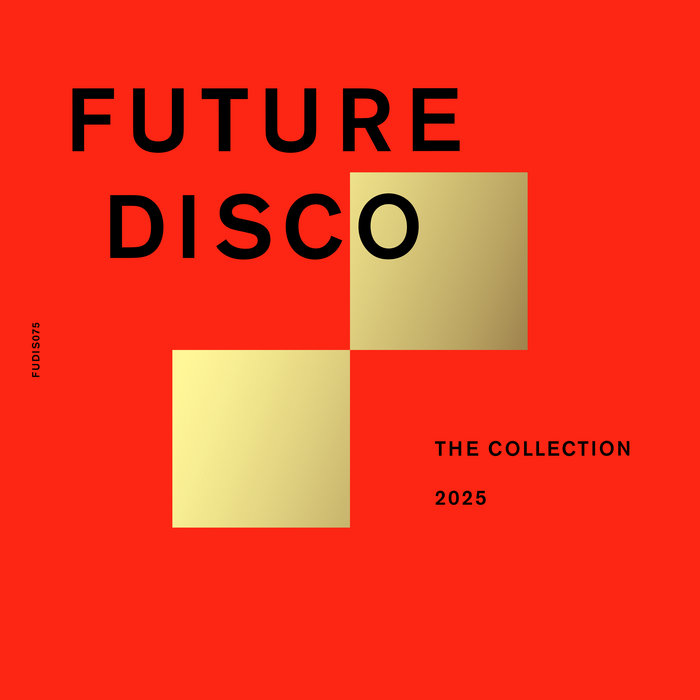 Future Disco: The Collection 2025 | Various Artists | Future Disco