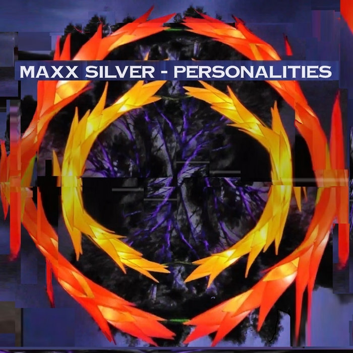 Personalities (Album) | Maxx Silver