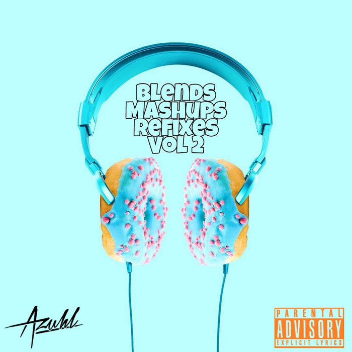 Blends,Mashups,Refixes Vol 2 | Various artists. | Azuhl