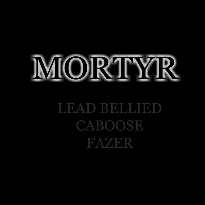 Lead Bellied | Mortyr