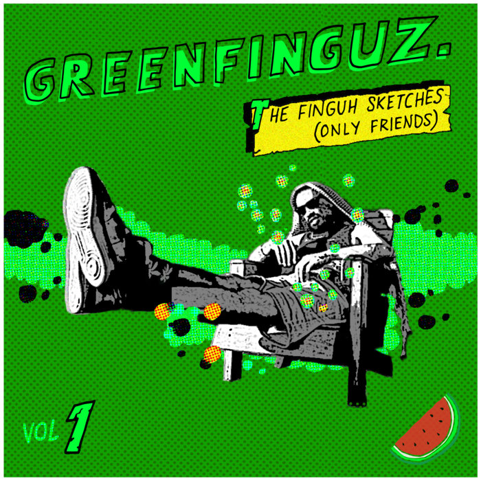 The Finguh Sketches (Only Friends) Volume 1 | GreenFinguz