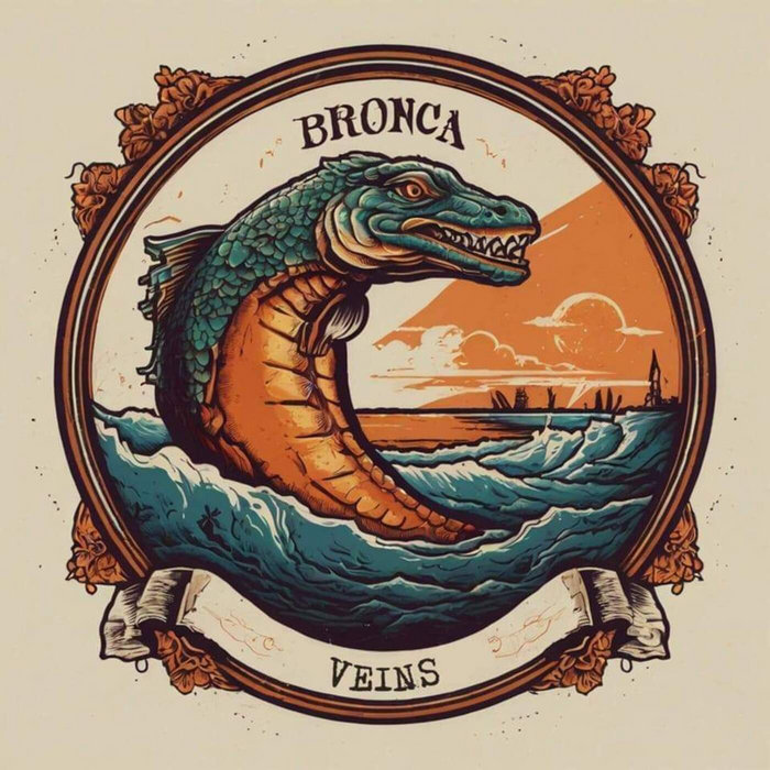VEINS | BRONCA