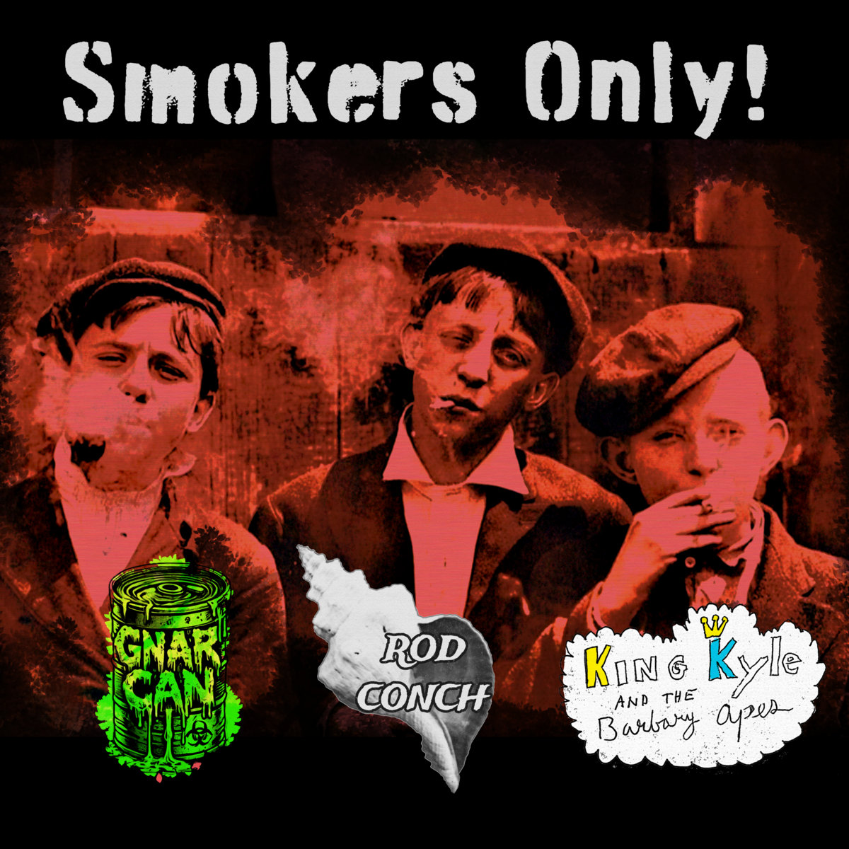 Smokers Only | Gnar Can, Rod Conch, King Kyle and the Barbary Apes | Smokers Only