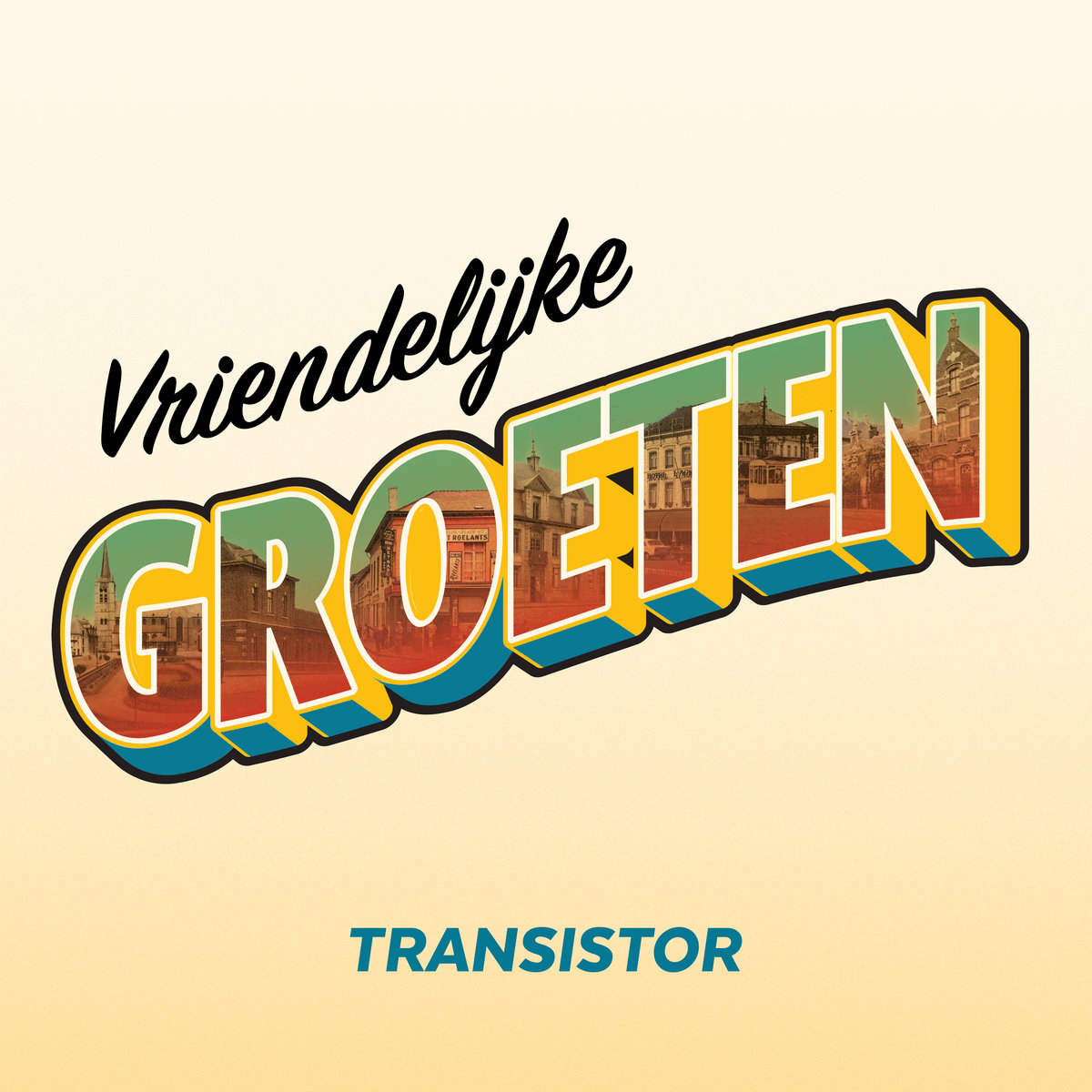 Vriendelijke Groeten | Transistor