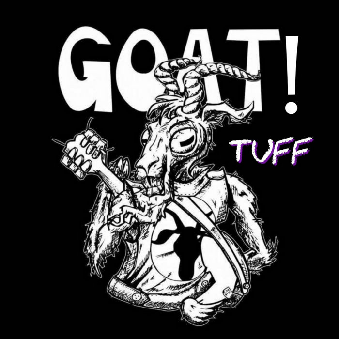 TUFF | GOAT!