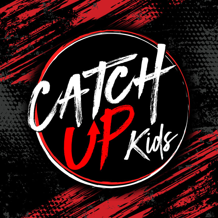 Catch Up Kids | Catch Up Kids