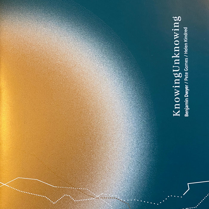 KnowingUnknowing | Benjamin Dwyer
