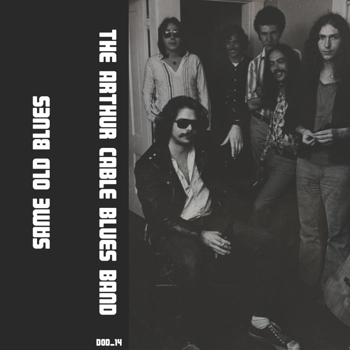 The Arthur Cable Blues Band - Same Old Blues | Arthur Cable | DOMEOFDOOM