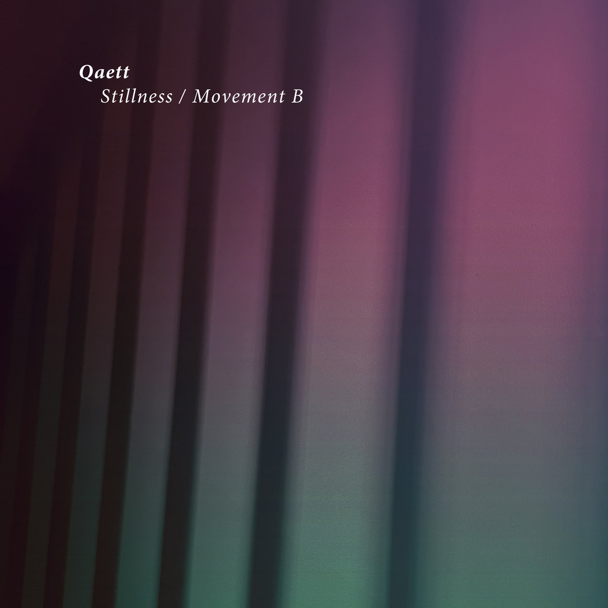 Stillness / Movement B | Qaett | fedbymachines