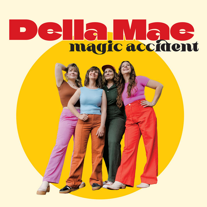 Magic Accident | Della Mae