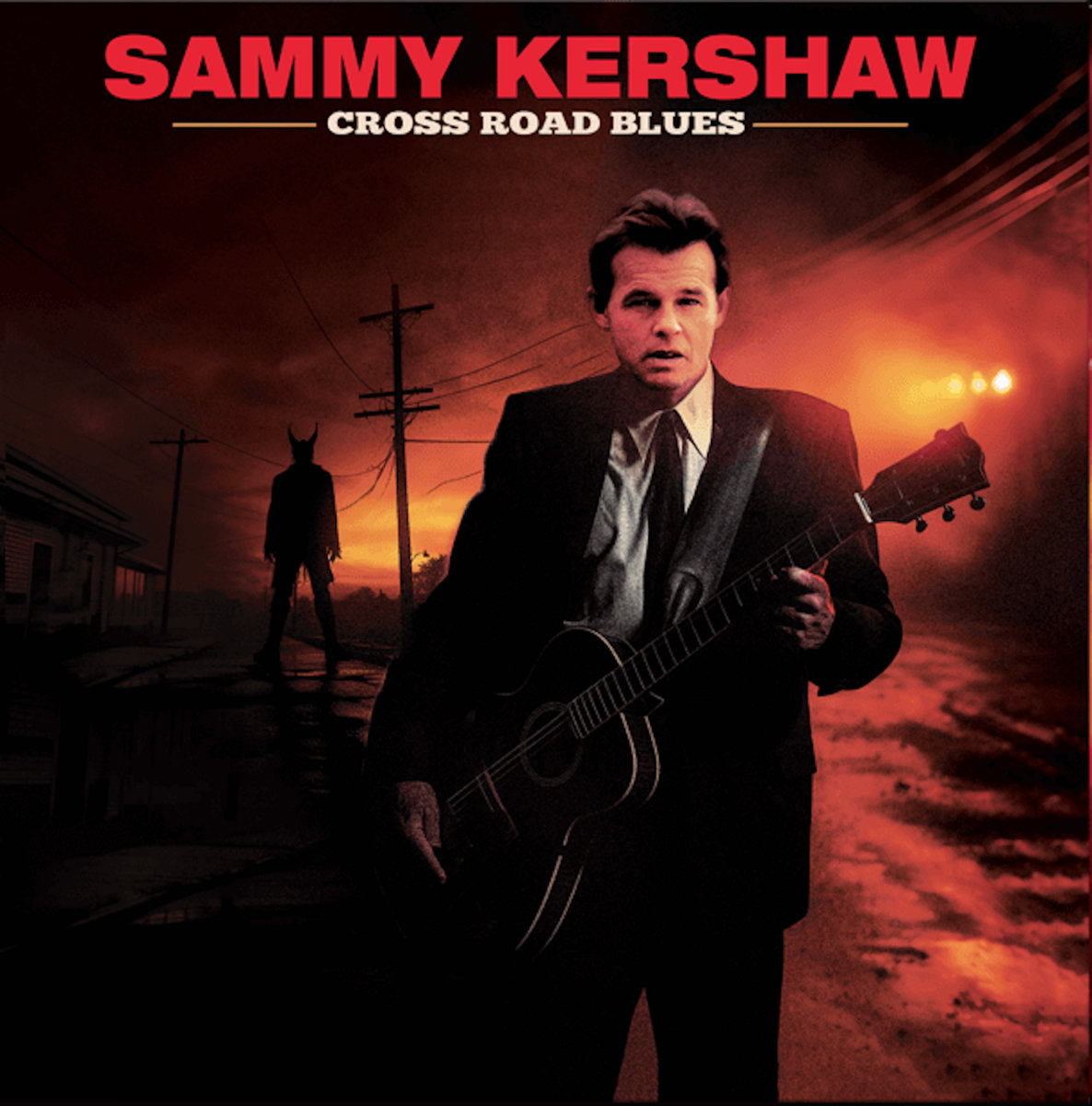 Cross Road Blues Sammy Kershaw Cleopatra Records