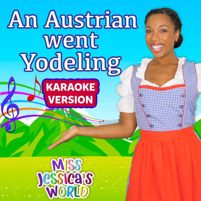 An Austrian Went Yodeling - Karaoke Version | Miss Jessica