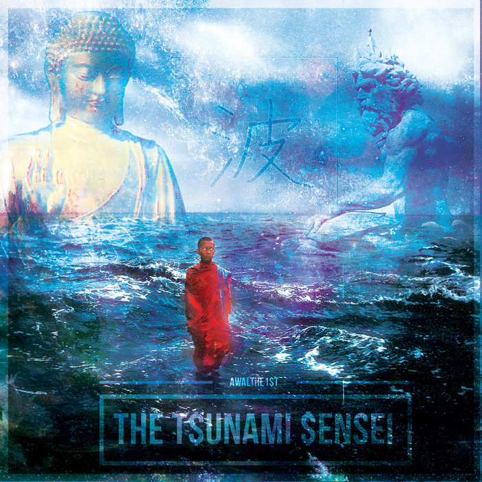 The T$UNAMI $ENSEI | AWALthe1ST