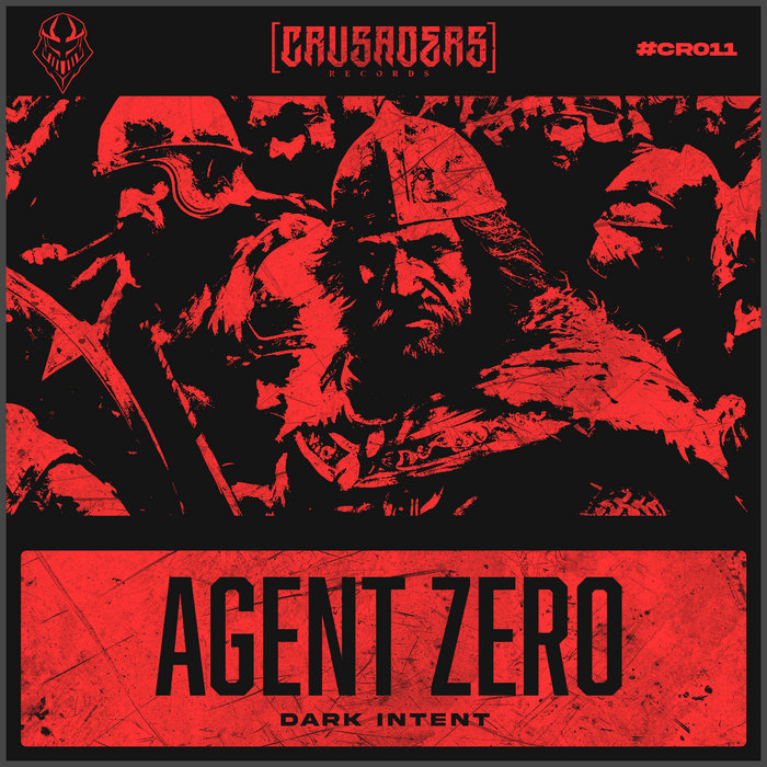 Dark Intent [CR011] | Agent Zero | Crusaders Records