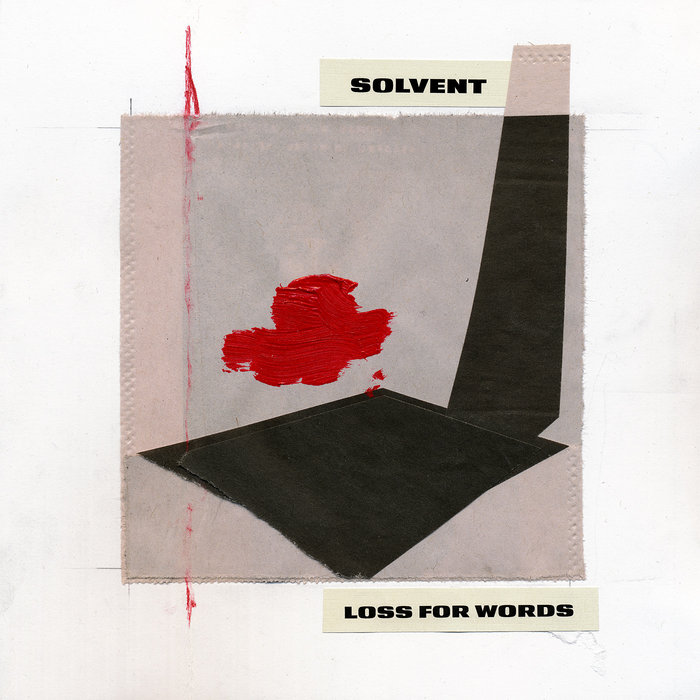 Loss For Words | Solvent