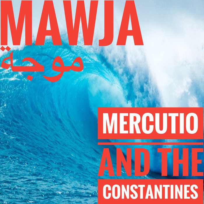 MAWJA | Mercutio & The Constantines