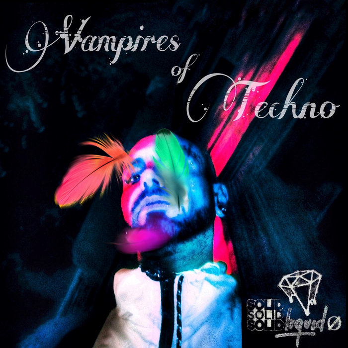 Vampires of the Techno | Solidliquido | Toxic People Records