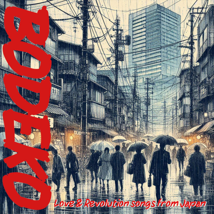Love & Revolution songs from Japan | BODEKO